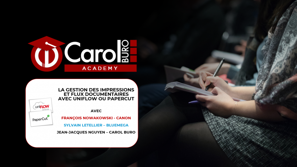 Les solutions UniFLOW Online & PaperCut - Carol Buro